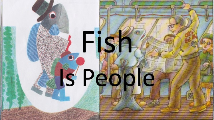 Fish Is People – Perry Nodelman